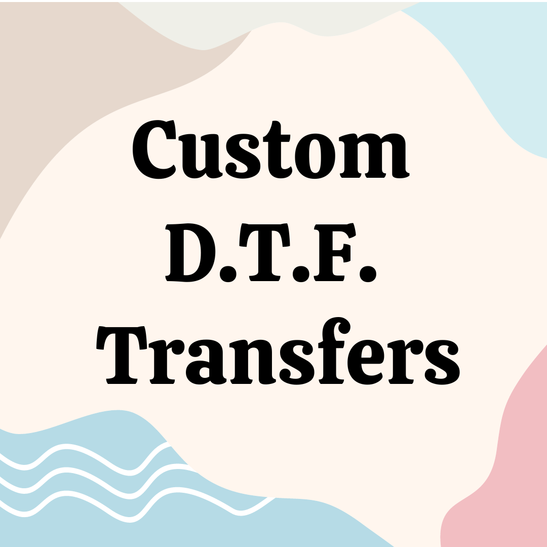 Custom DTF (Direct To Film) Transfer – Mia Boutique